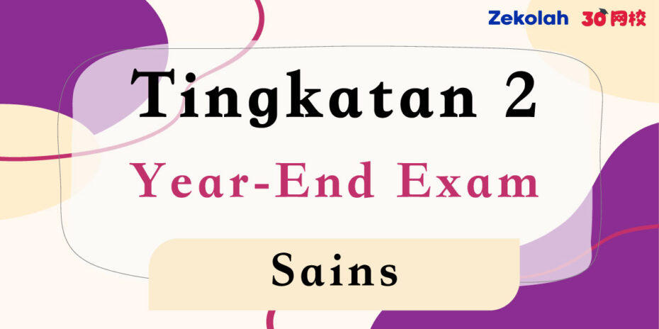 Tingkatan 2 Sains Peperiksaan Akhir Tahun - Form 2 Science Year End ...